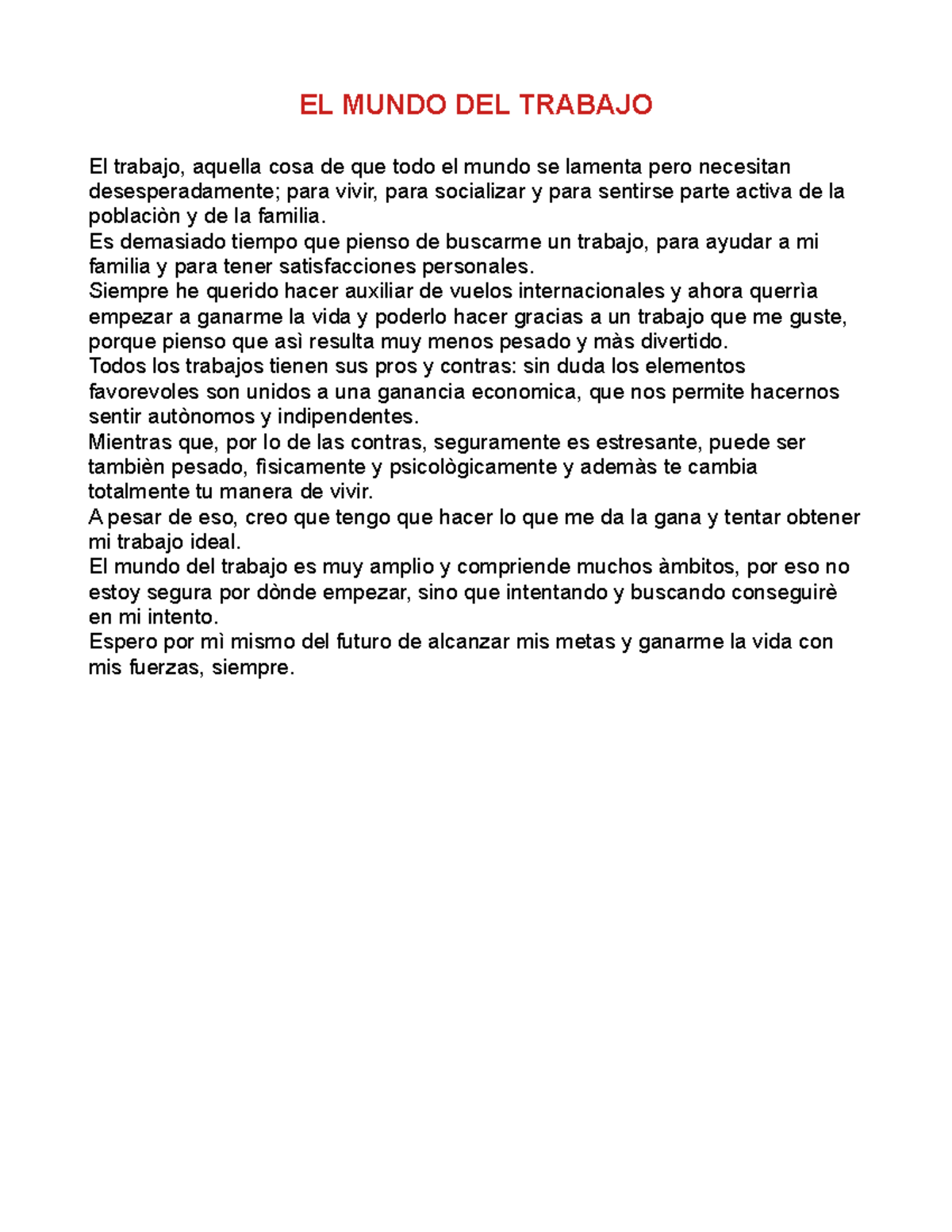 El mundo del trabajo - EL MUNDO DEL TRABAJO El trabajo, aquella cosa de ...