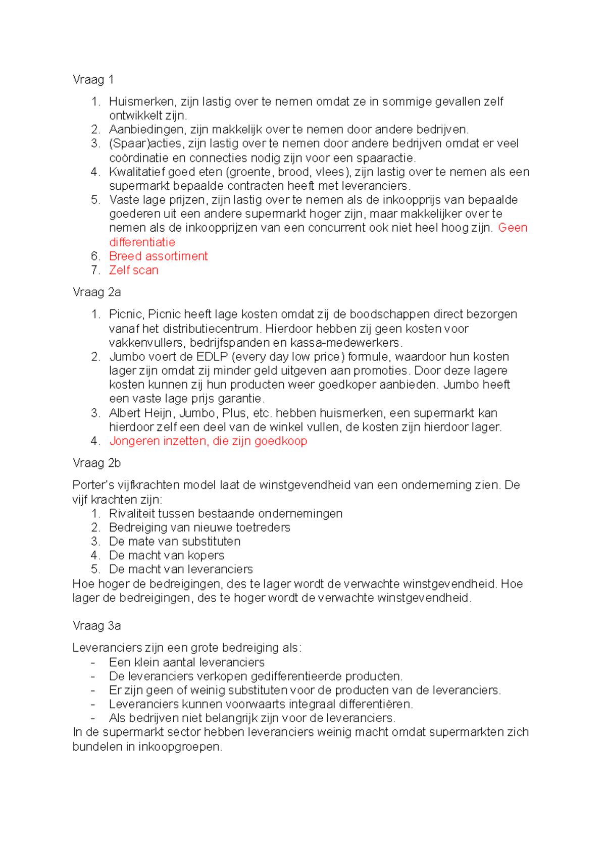 Organisatie en strategie werkcollege 5 - Vraag 1 Huismerken, zijn lastig over te nemen omdat ze ...