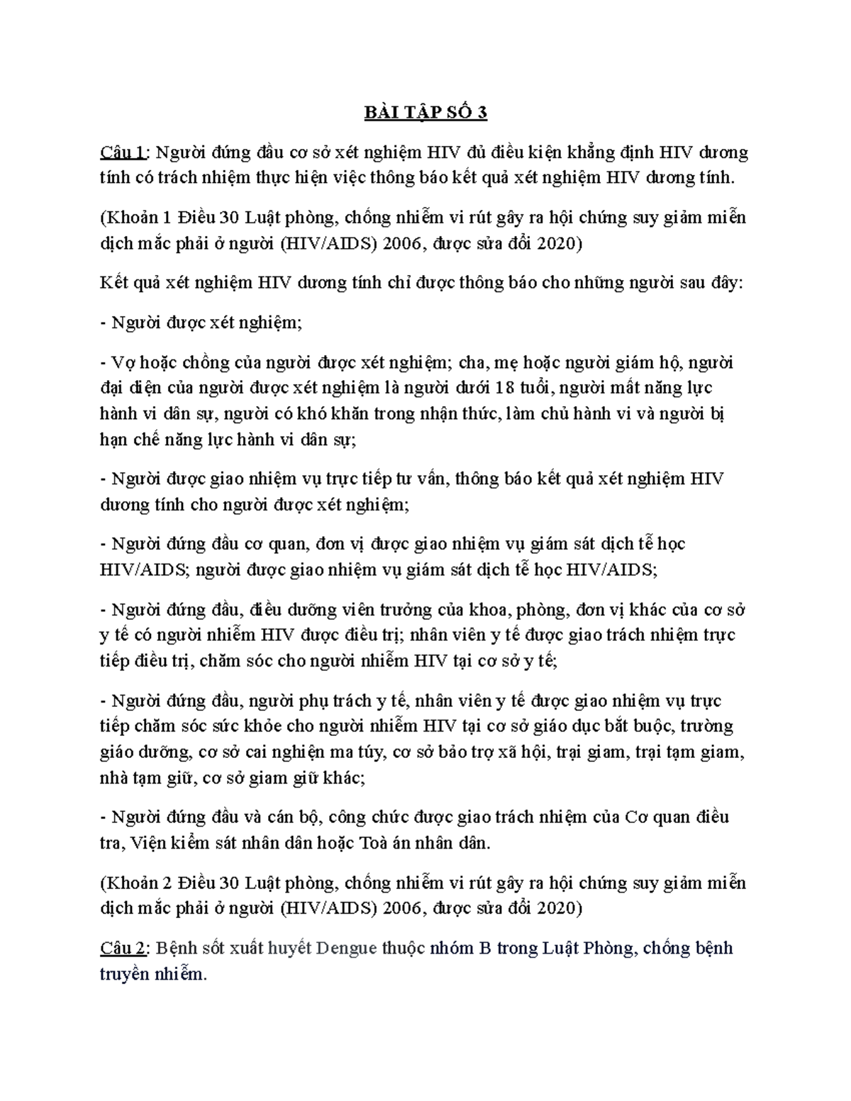 BÀI TẬP SỐ 3 - . ............ - BÀI TẬP SỐ 3 Câu 1: Người đứng đầu cơ sở xét nghiệm HIV đủ điều ...