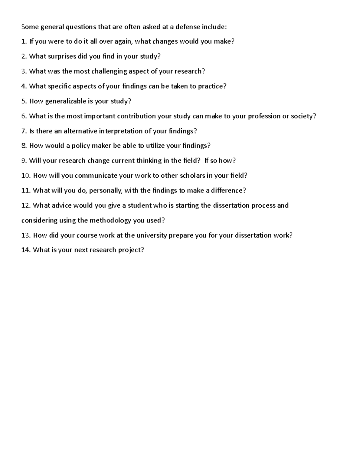 Some general questions that are often asked at a defense include - The ...