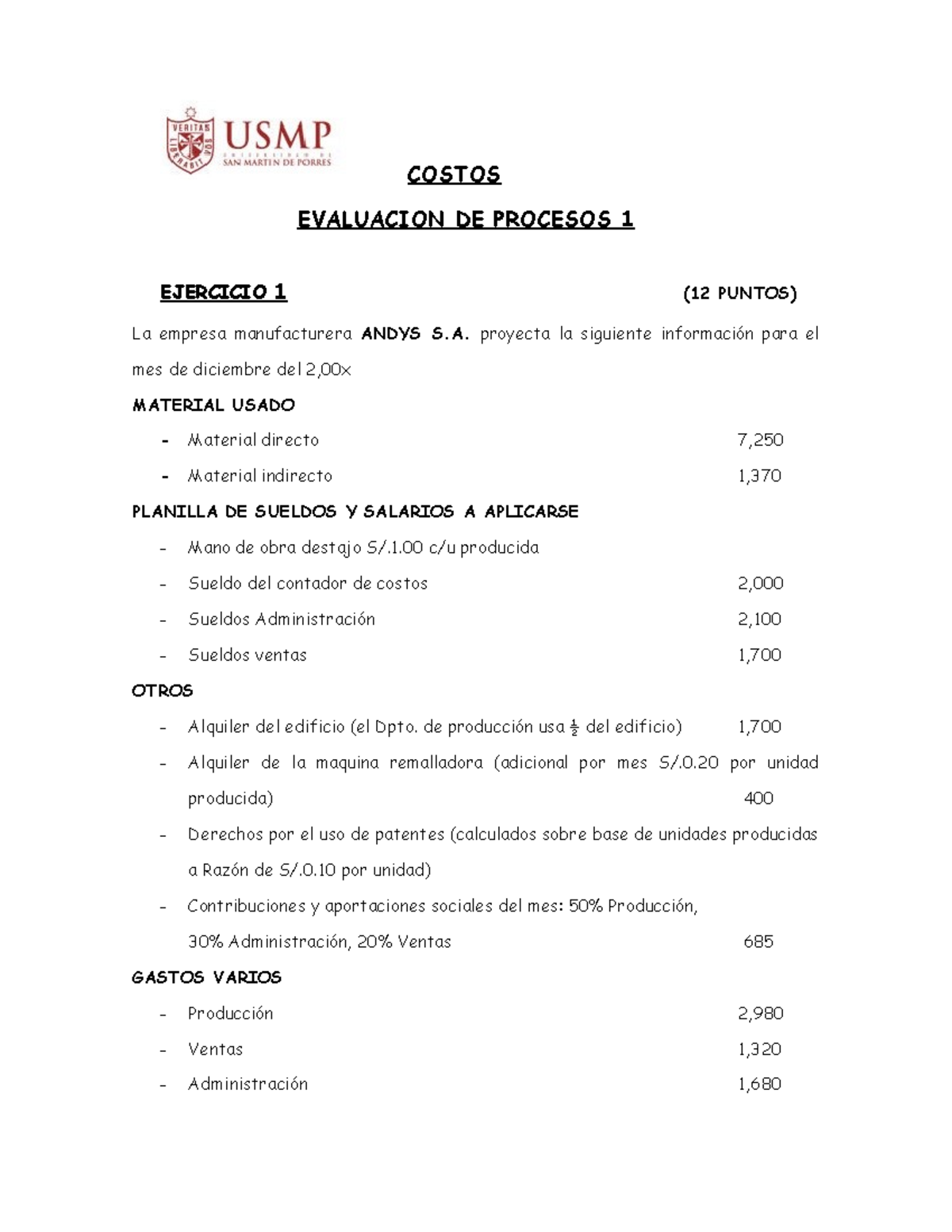 EP1 Costos ejercicios Examen - COSTOS EVALUACION DE PROCESOS 1 EJERCICIO 1 (12 PUNTOS) La ...