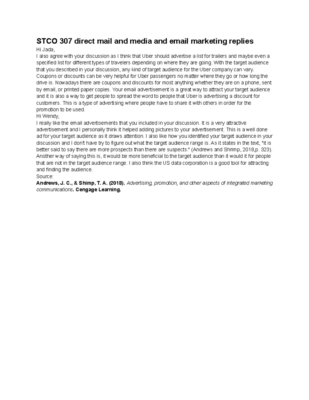 Discussion - assignment - STCO 307 direct mail and media and email marketing replies Hi Jada, I ...