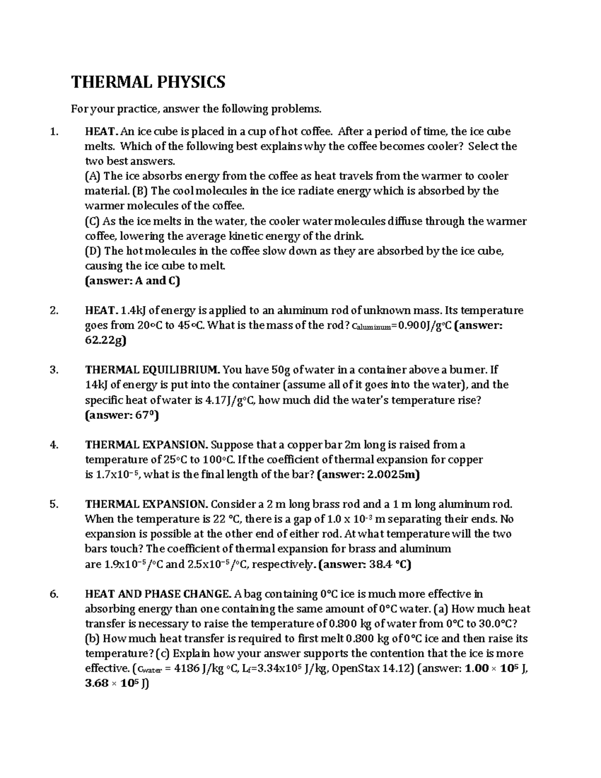 2 Thermal Physics Guide - THERMAL PHYSICS For your practice, answer the following problems. HEAT ...