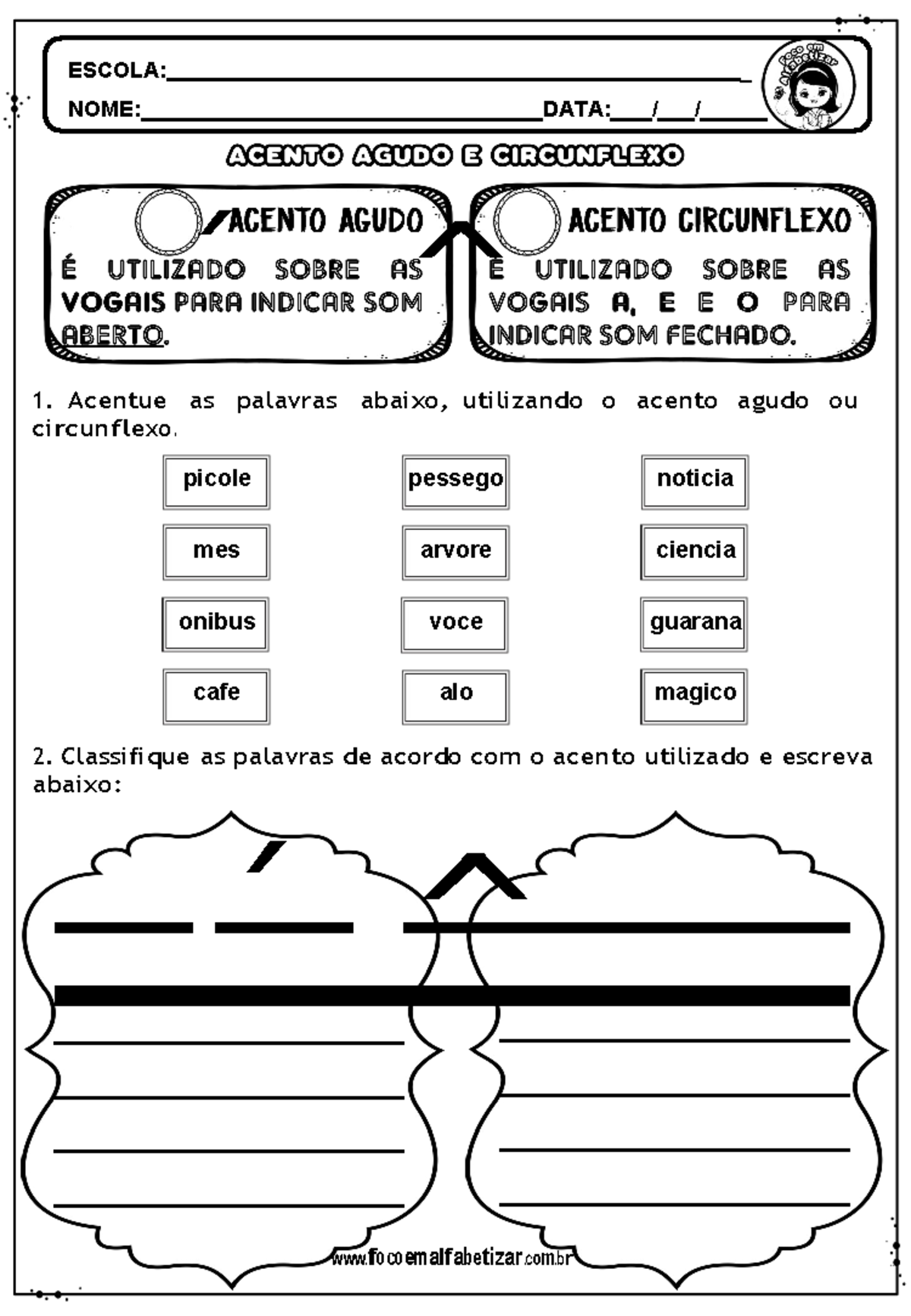 Acento agudo e circunflexo - ####### ESCOLA: _ ####### NOME: DATA ...