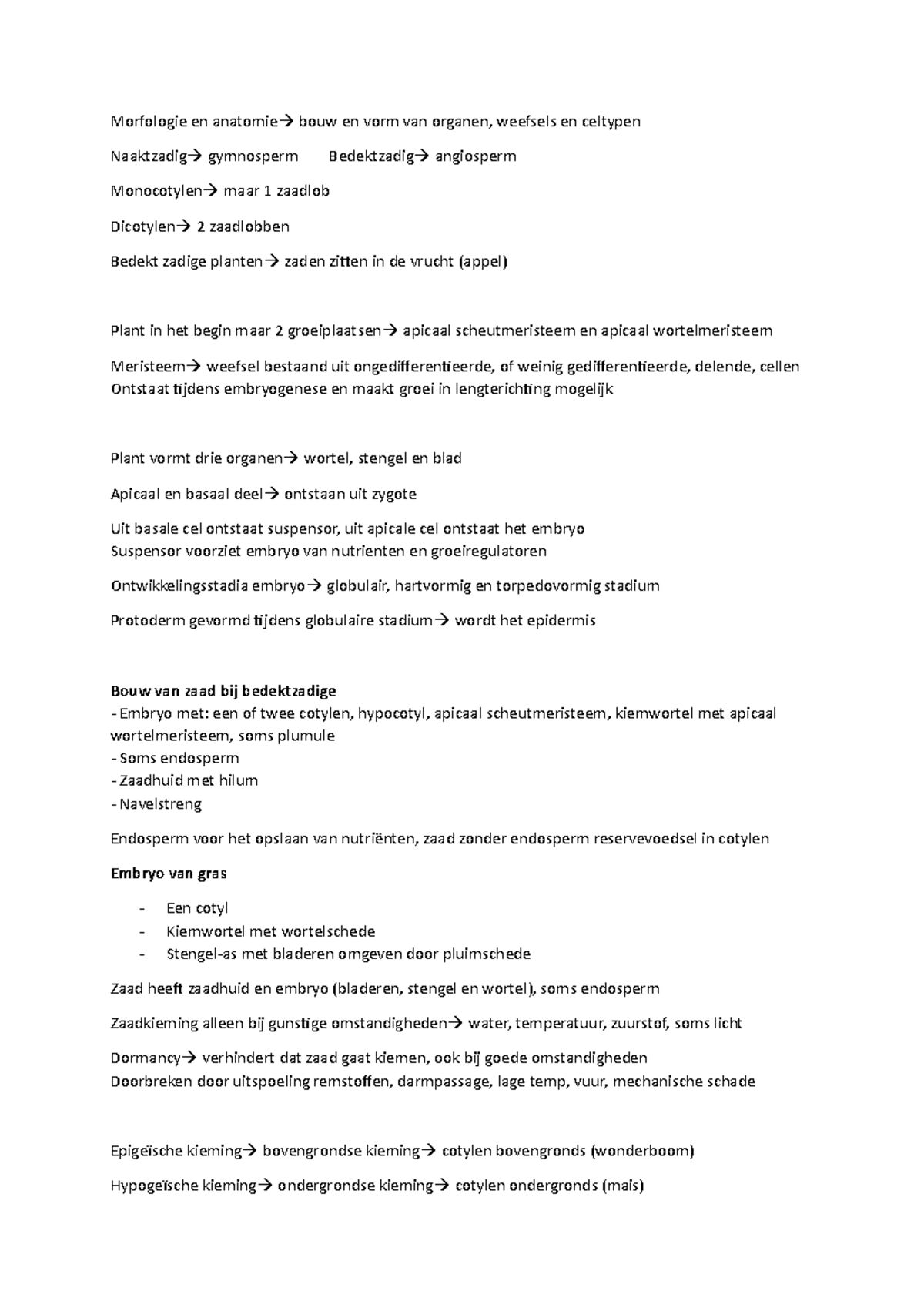 College M1 - Morfologie en anatomie bouw en vorm van organen, weefsels en celtypen Naaktzadig ...