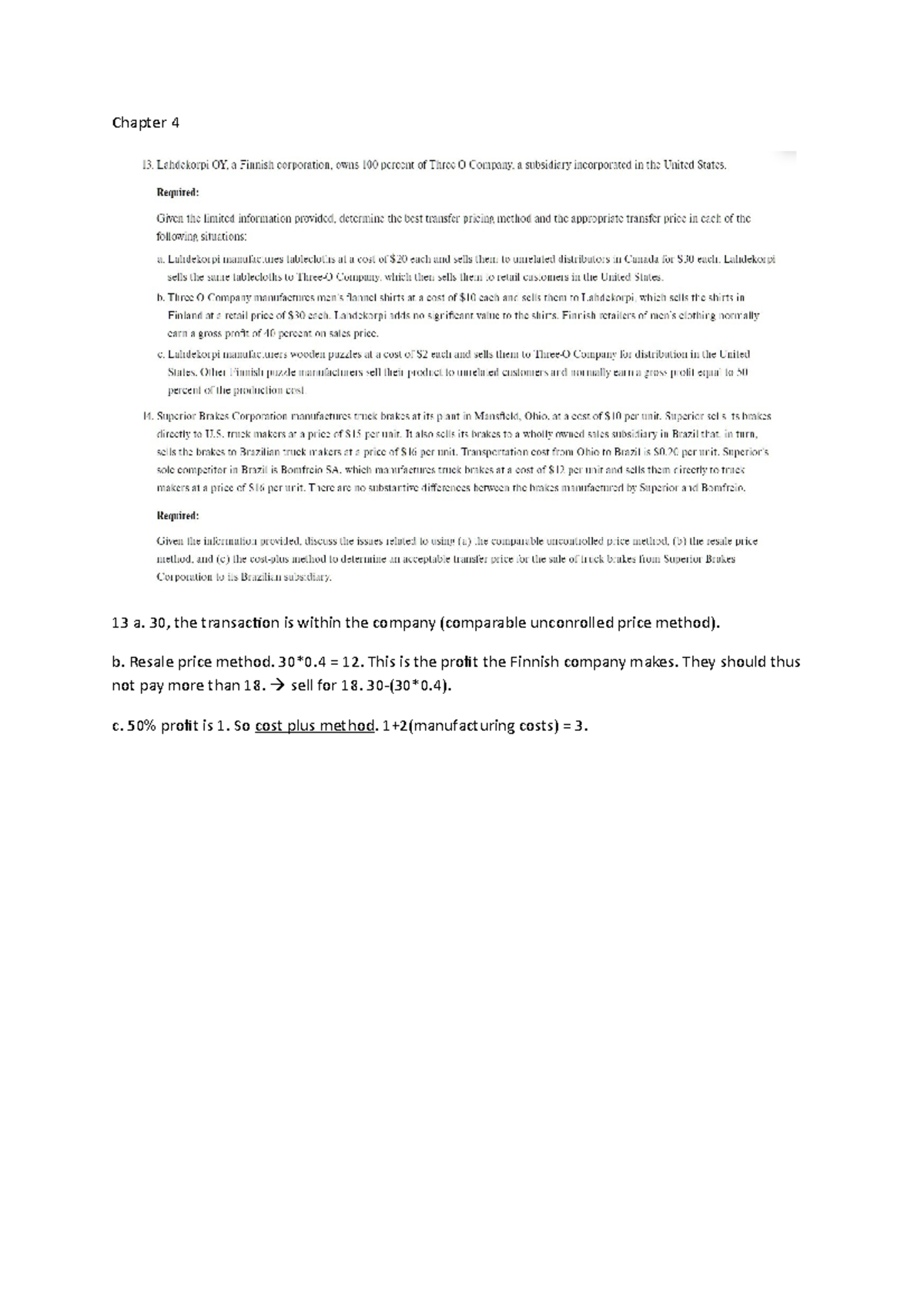 IFM Questions Tutorial 3 - Chapter 4 13 a. 30, the transaction is ...