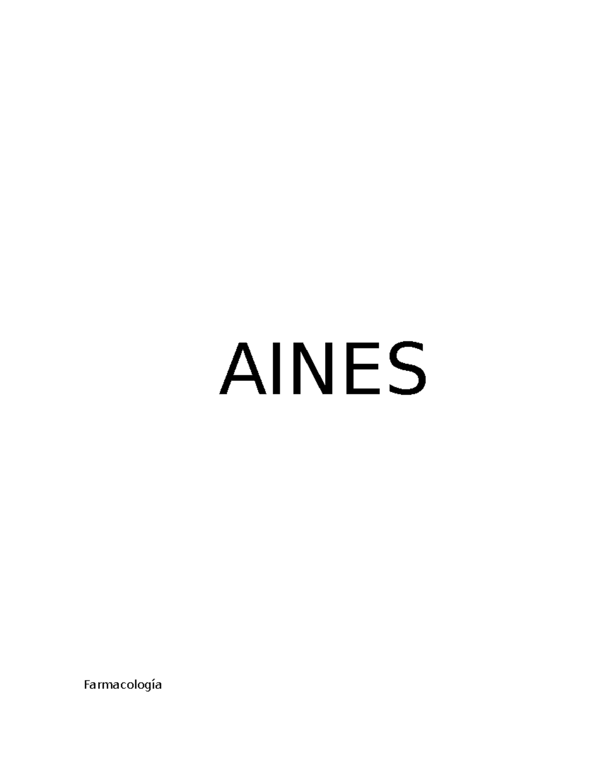 Aines - Ideal resumen - AINES Farmacología AINES Son antiinflamatorios ...