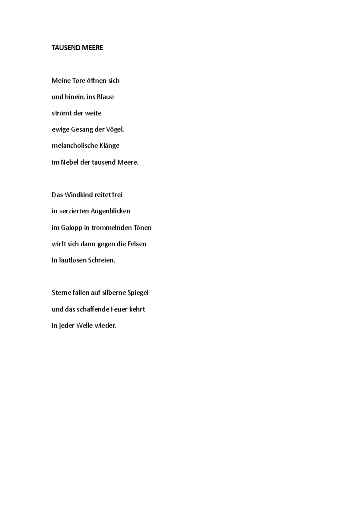 Poemas-alemães - TAUSEND MEERE Meine Tore öffnen sich und hinein, ins ...