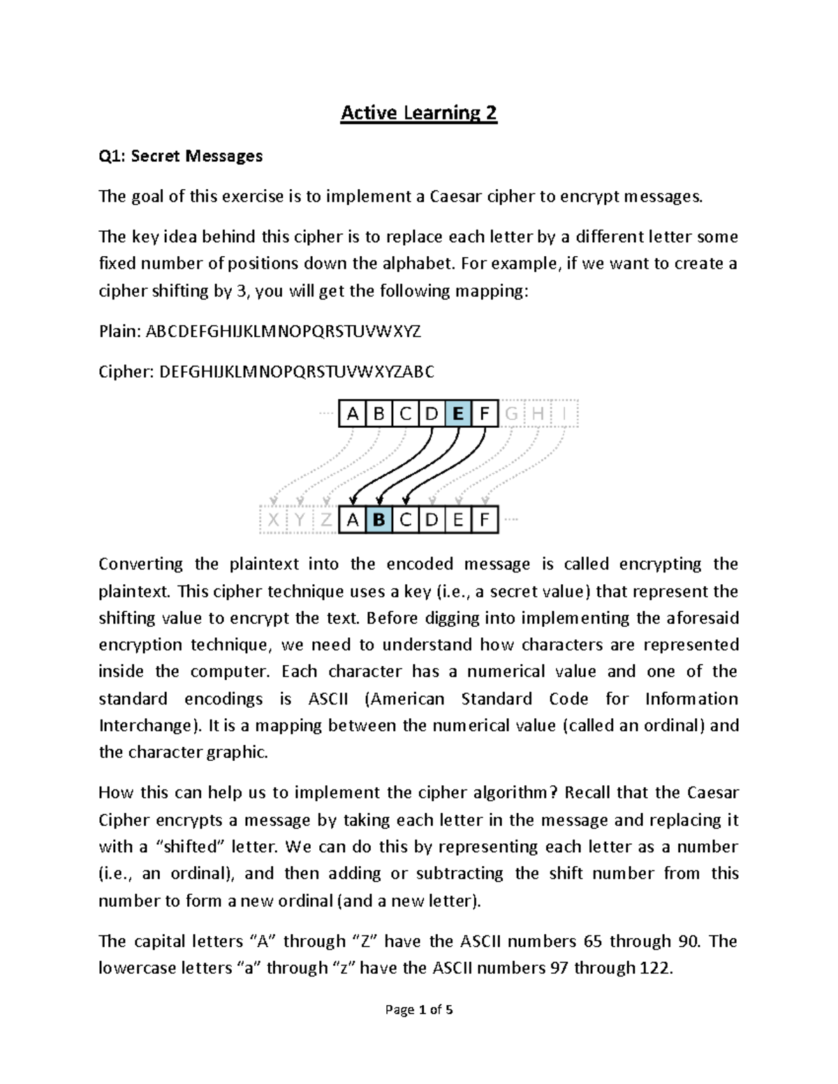 Active learning class 2 - Active Learning 2 Q1: Secret Messages The goal of this exercise is to ...
