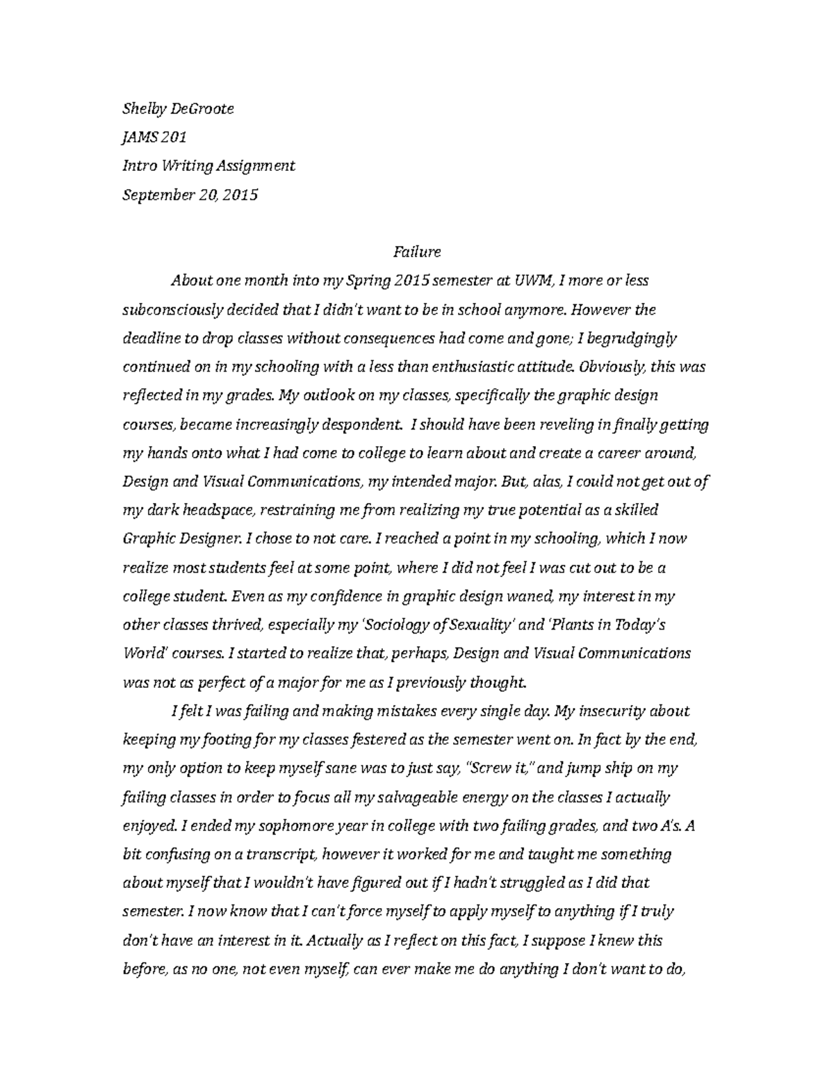 Intro Writing Assignment - Shelby DeGroote JAMS 201 Intro Writing ...