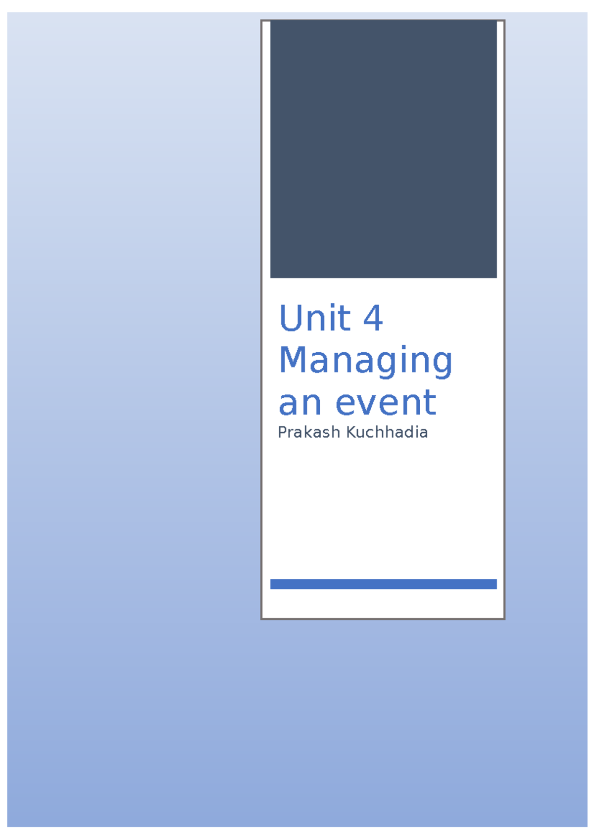 Unit 4 C2 managing an event - Unit 4 Managing an event Prakash ...