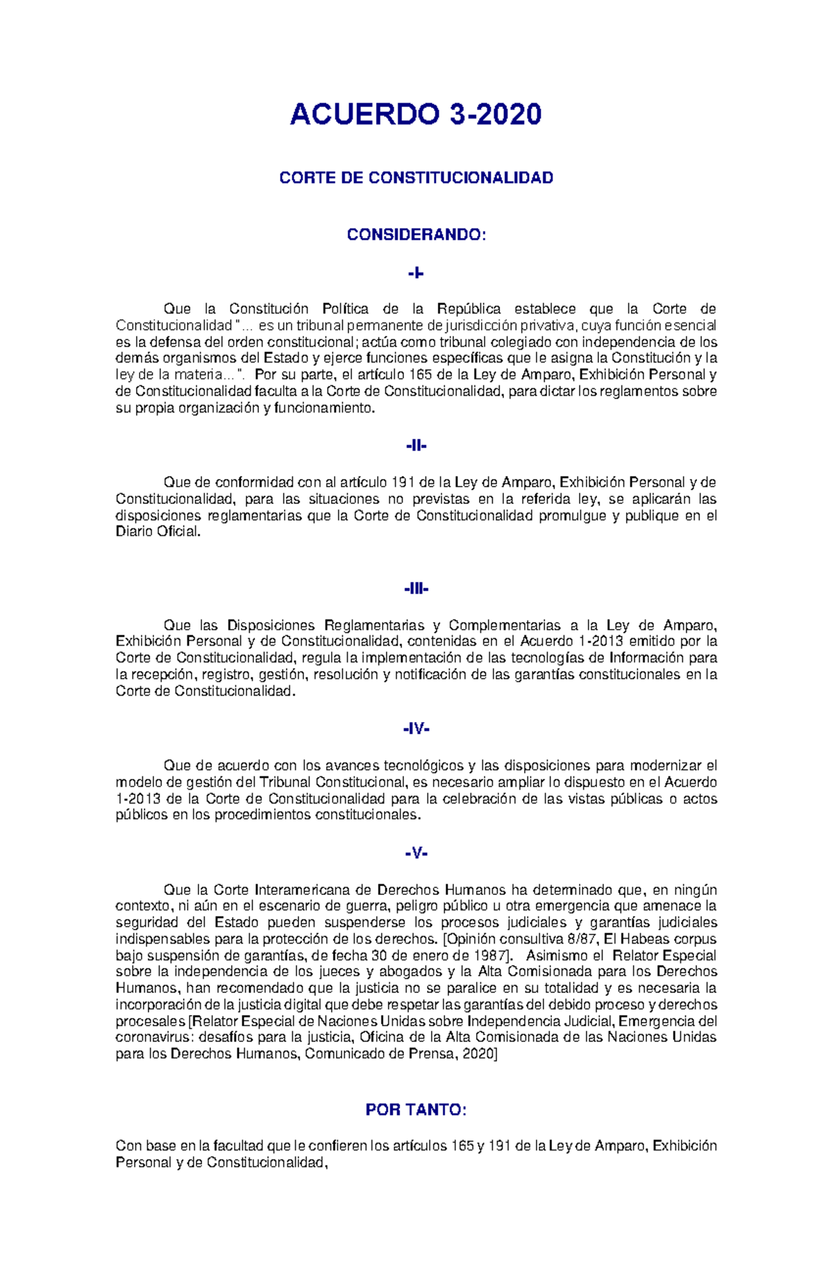 Acuerdo-3-2020 - Acuerdo-3-2020 - ACUERDO 3 - 2020 CORTE DE CONSTITUCIONALIDAD CONSIDERANDO: I ...