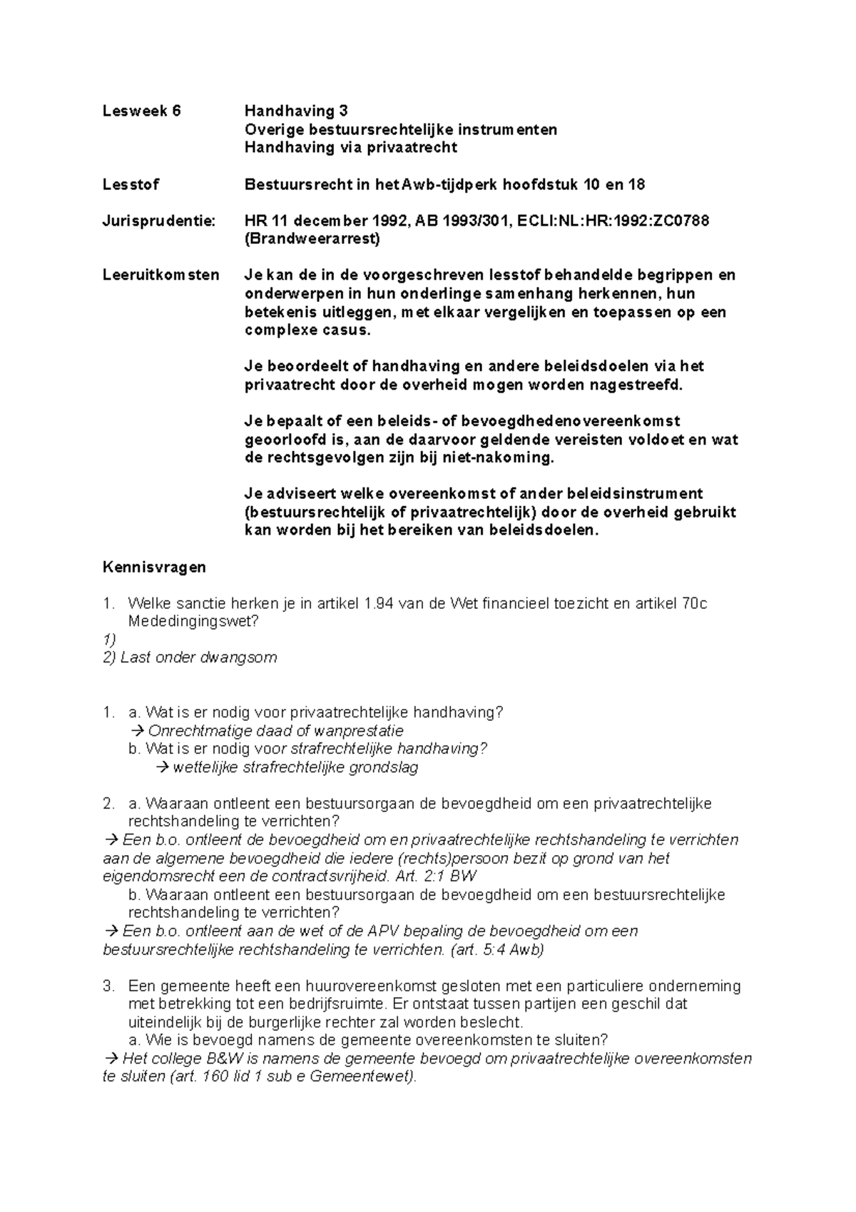 Week 6 Bestuursrecht 2 - Lesweek 6 Handhaving 3 Overige bestuursrechtelijke instrumenten ...