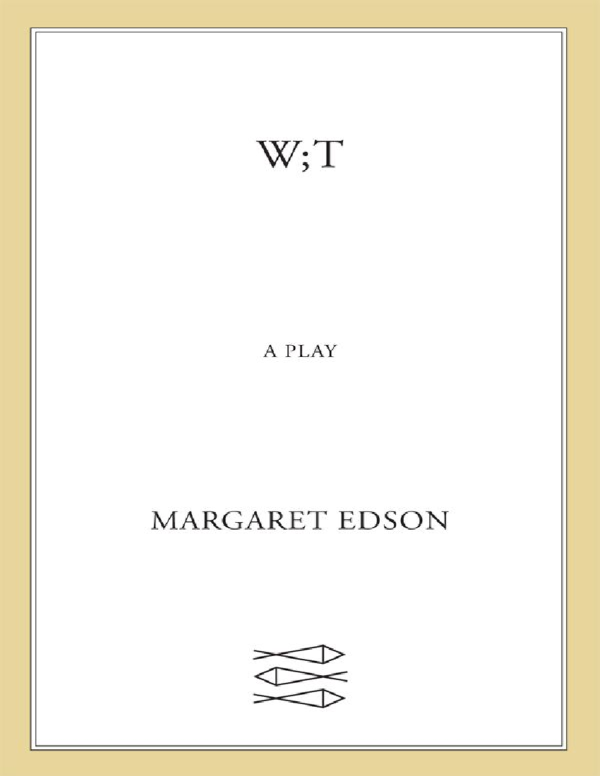 Wit - Margaret Edson - OceanofPDF The author and publisher have ...