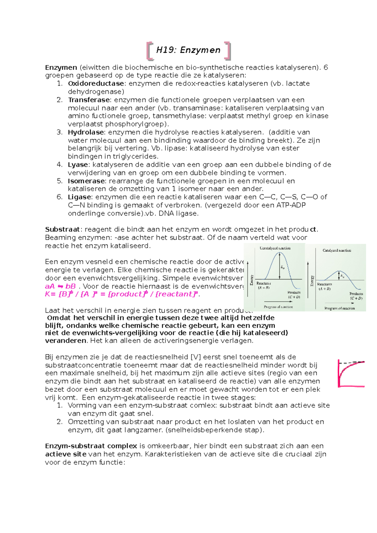 H19 samenvatting B02 BCT enzymen - H19: Enzymen Enzymen (eiwitten die biochemische en - Studeersnel