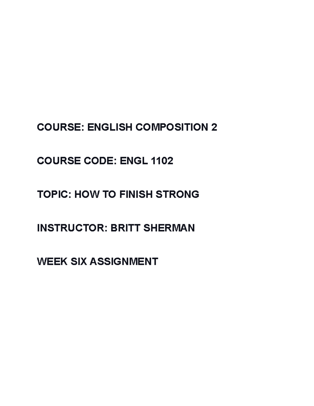 W A WEEK 6 - WRITTEN ASSIGNMENT - COURSE: ENGLISH COMPOSITION 2 COURSE ...