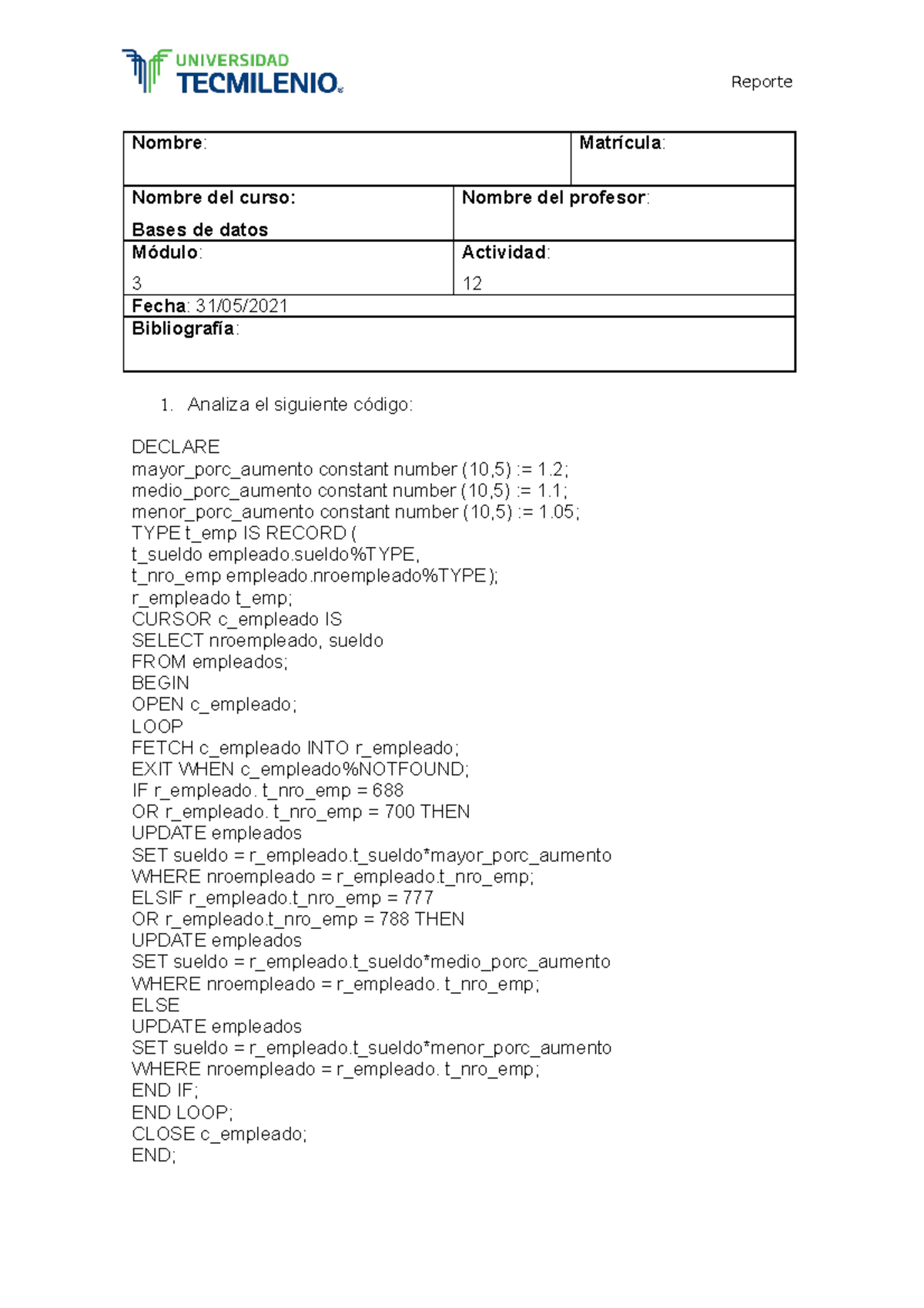 Actividad 13 - base de datos - Reporte Nombre : Matrícula : Nombre del curso: Bases de datos ...