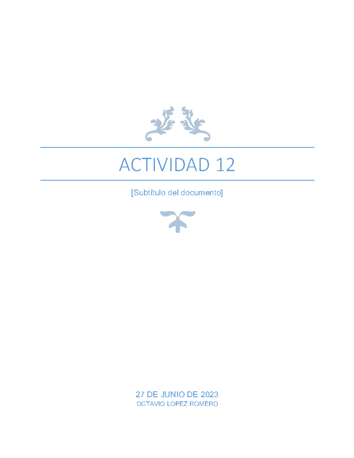 Ey D A12 OLR - actividad 12 de estatica y dinamica - ACTIVIDAD 12 [Subtítulo del documento] 27 ...