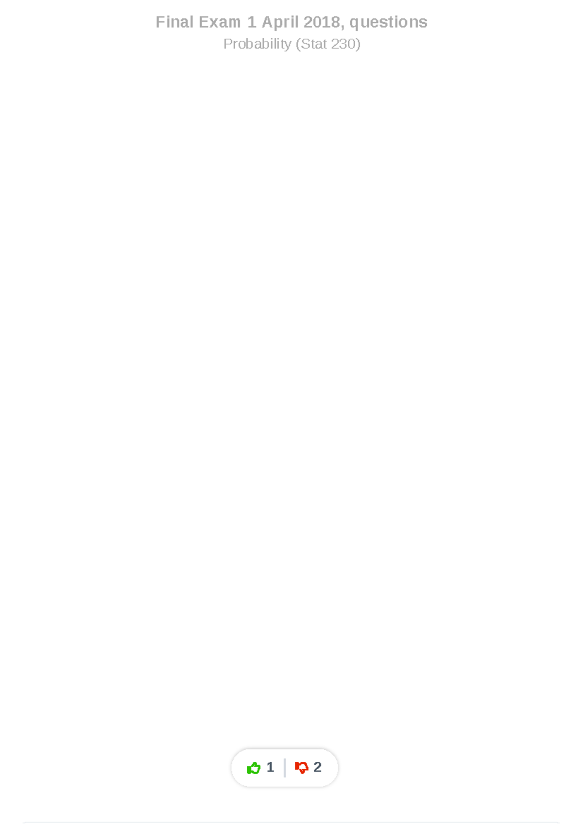 practice problems - Final Exam 1 April 2018, questions Probability (Stat 230) STAT 230 Sample ...