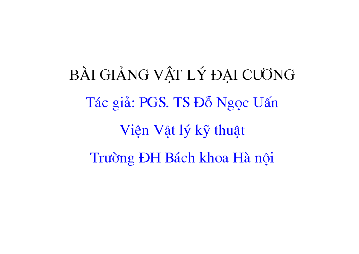 VLĐC01-6-Thuyet Dong Hoc Phan Tú - ####### B μ i gi¶ng VËt lý ®¹i c ####### − ¬ng T ̧c gi¶: PGS ...