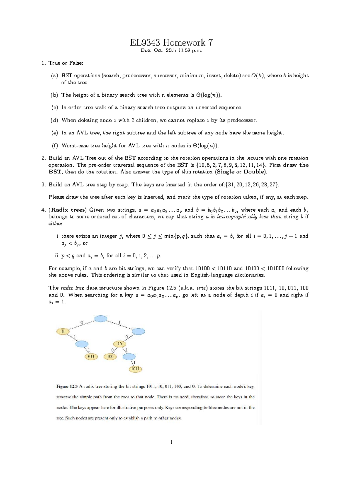 HW07 - HW7 - EL9343 Homework 7 Due: Oct. 25th 11:59 p. True or False: (a) BST operations (search ...