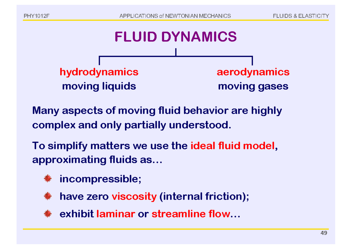 Lecture+05+Slides - notes - FLUID DYNAMICS Many aspects of moving fluid ...