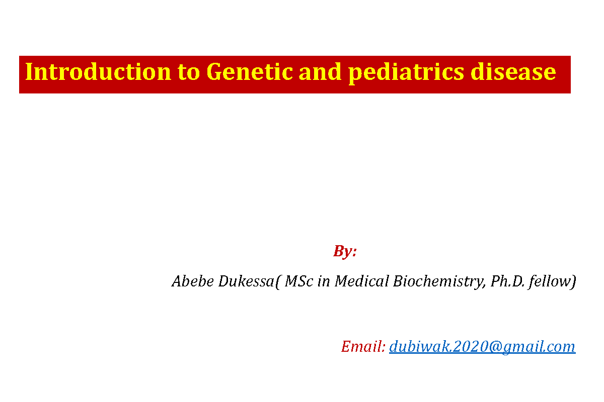Genetic and pediatrics disease - Introduction to Genetic and pediatrics ...