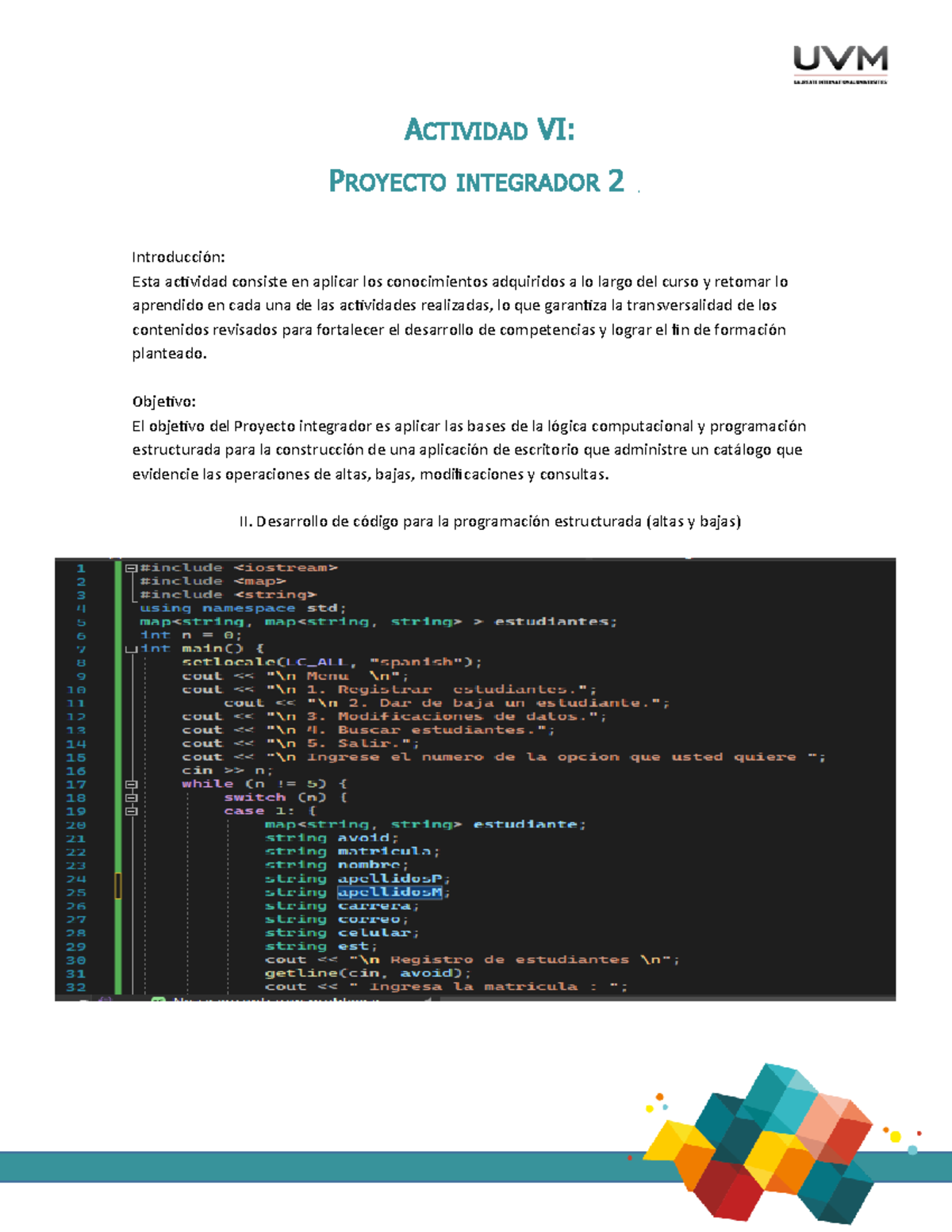 A#6 - Actividad numero 6, trabajos obligatorios blackboard - ACTIVIDAD VI: PROYECTO INTEGRADOR 2 ...