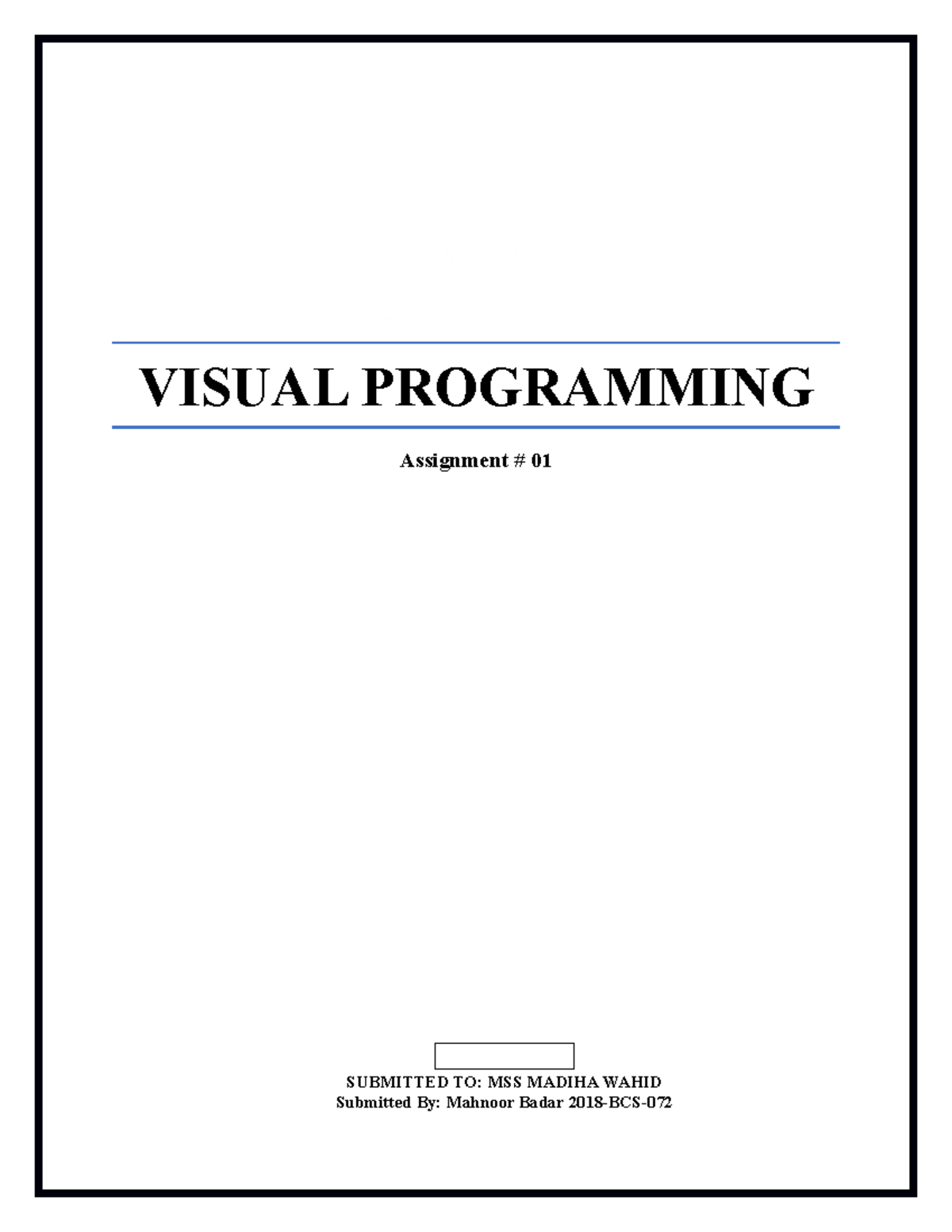 Mahnoor Badar 2018-BCS-072 Vp - VISUAL PROGRAMMING Assignment # 01 ...