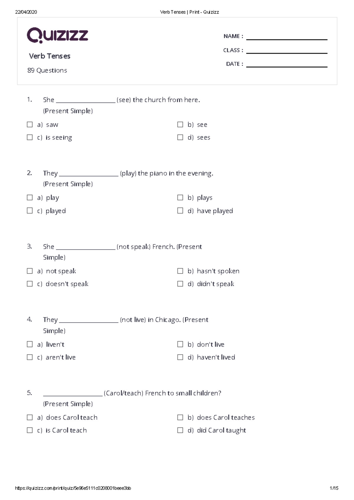 Verb Tenses Print - Quizizz - NAME : CLASS : DATE : 1. 2. 3. 4. 5. Verb ...