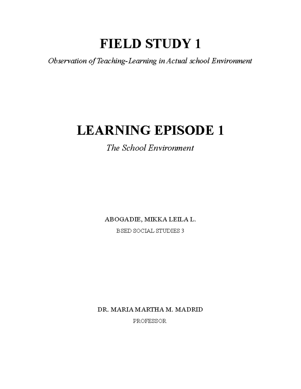 Learning- Episode-1 - juih8yh78 - FIELD STUDY 1 Observation of Teaching ...