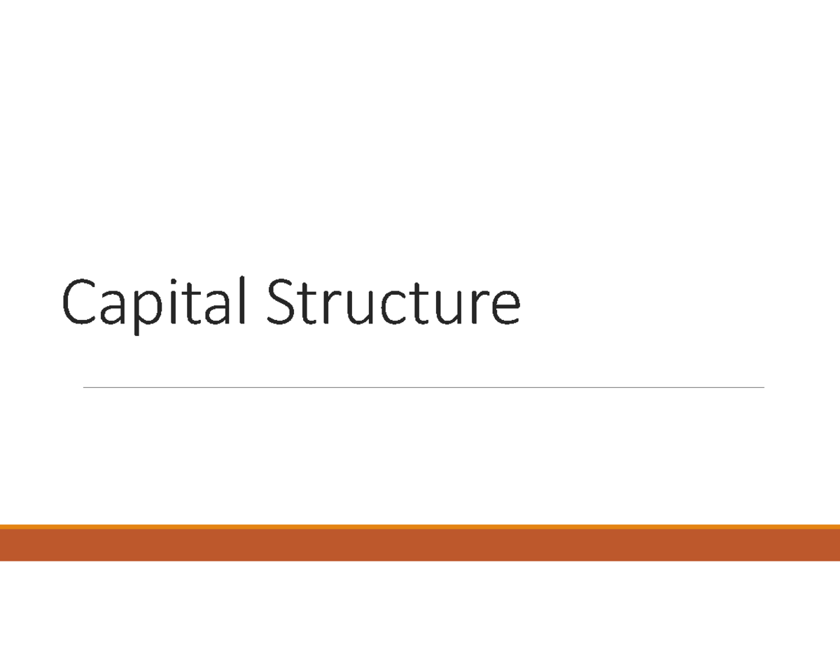 Capital Structure - Lecture notes 2 - Capital Structure Modigliani and ...