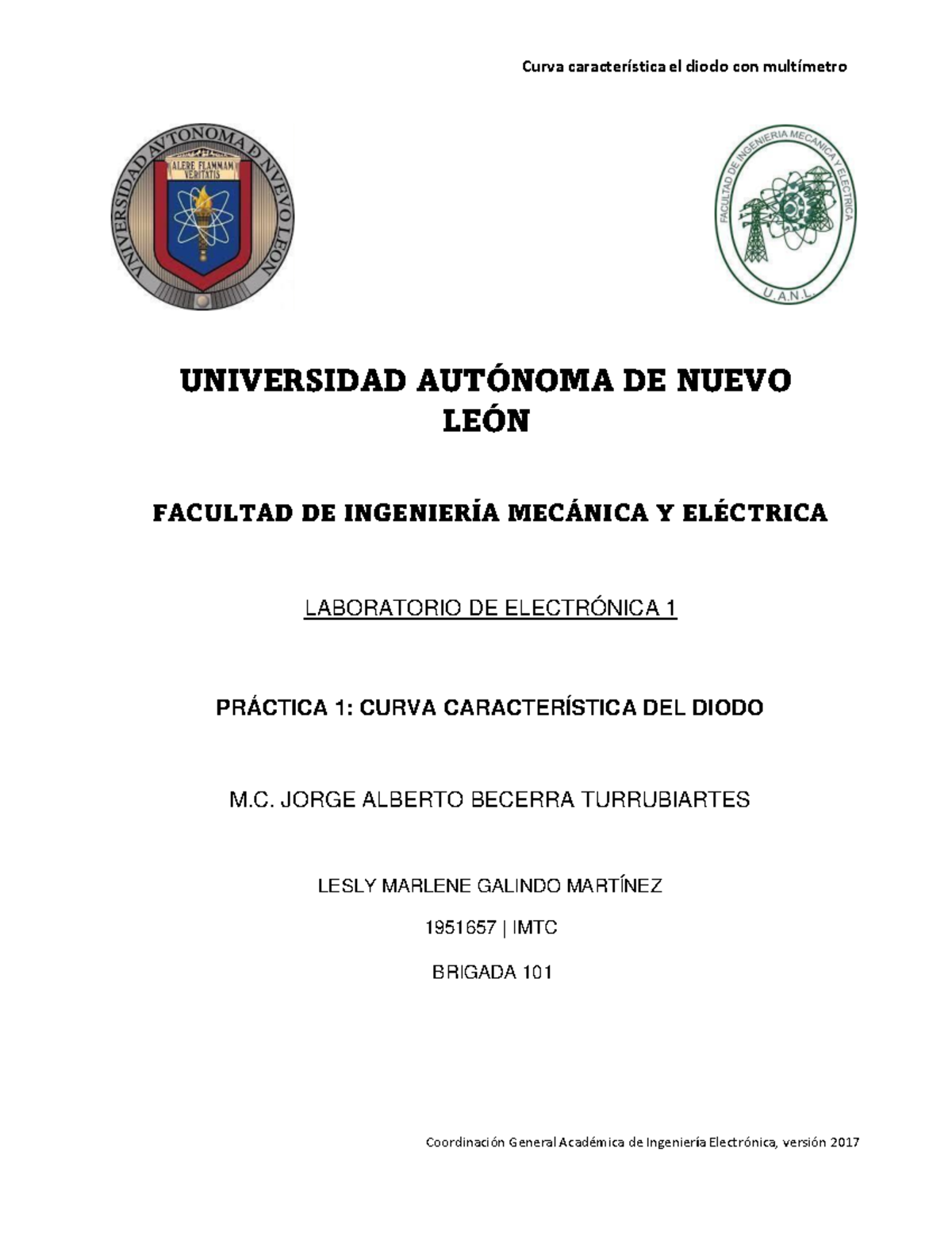 Practica 1 1951657 ELEC1 - UNIVERSIDAD AUT”NOMA DE NUEVO LE”N FACULTAD DE INGENIERÕA MEC¡NICA Y ...
