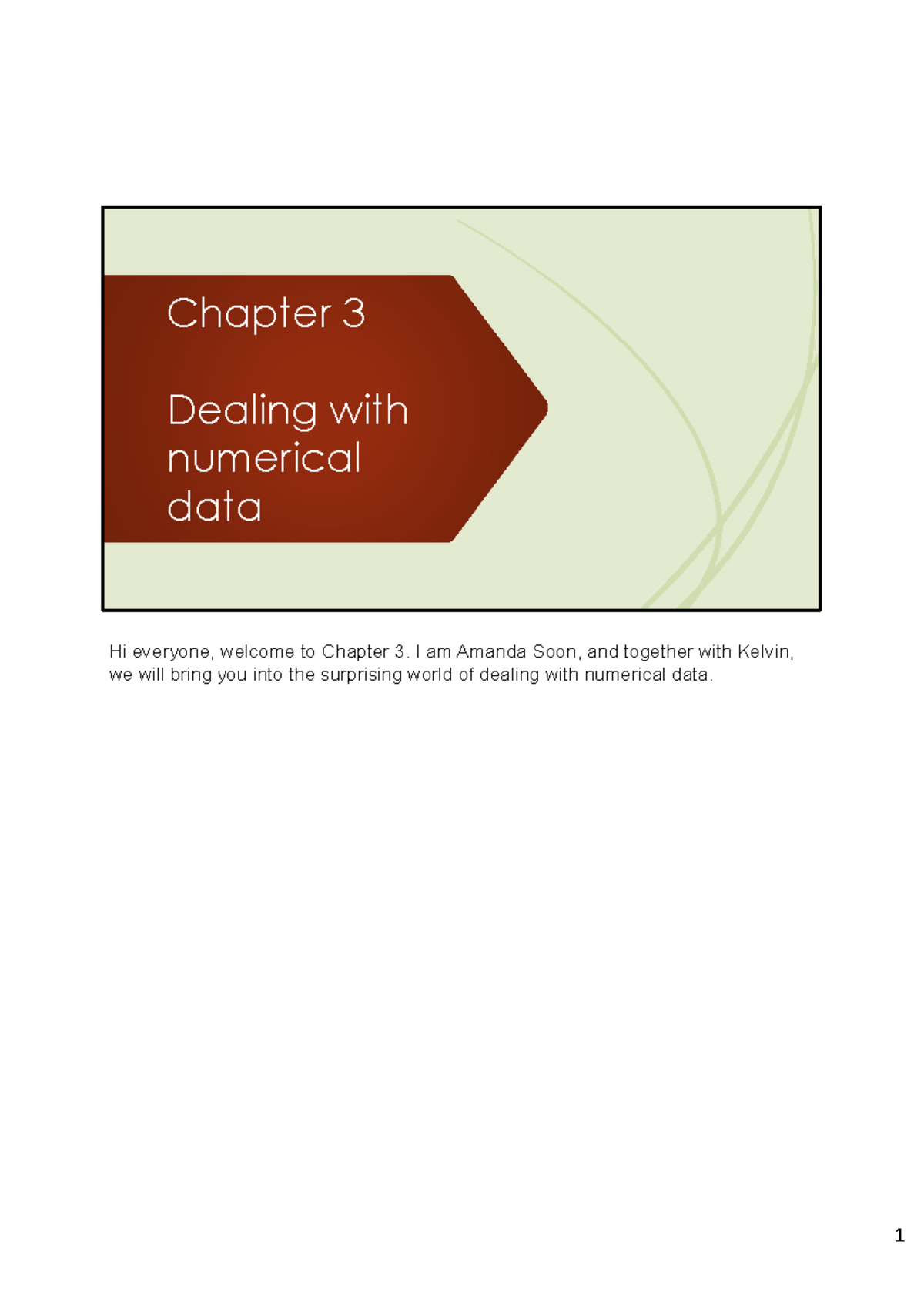 Chapter 3 - Chapter 3 Dealing with numerical data Hi everyone, welcome ...