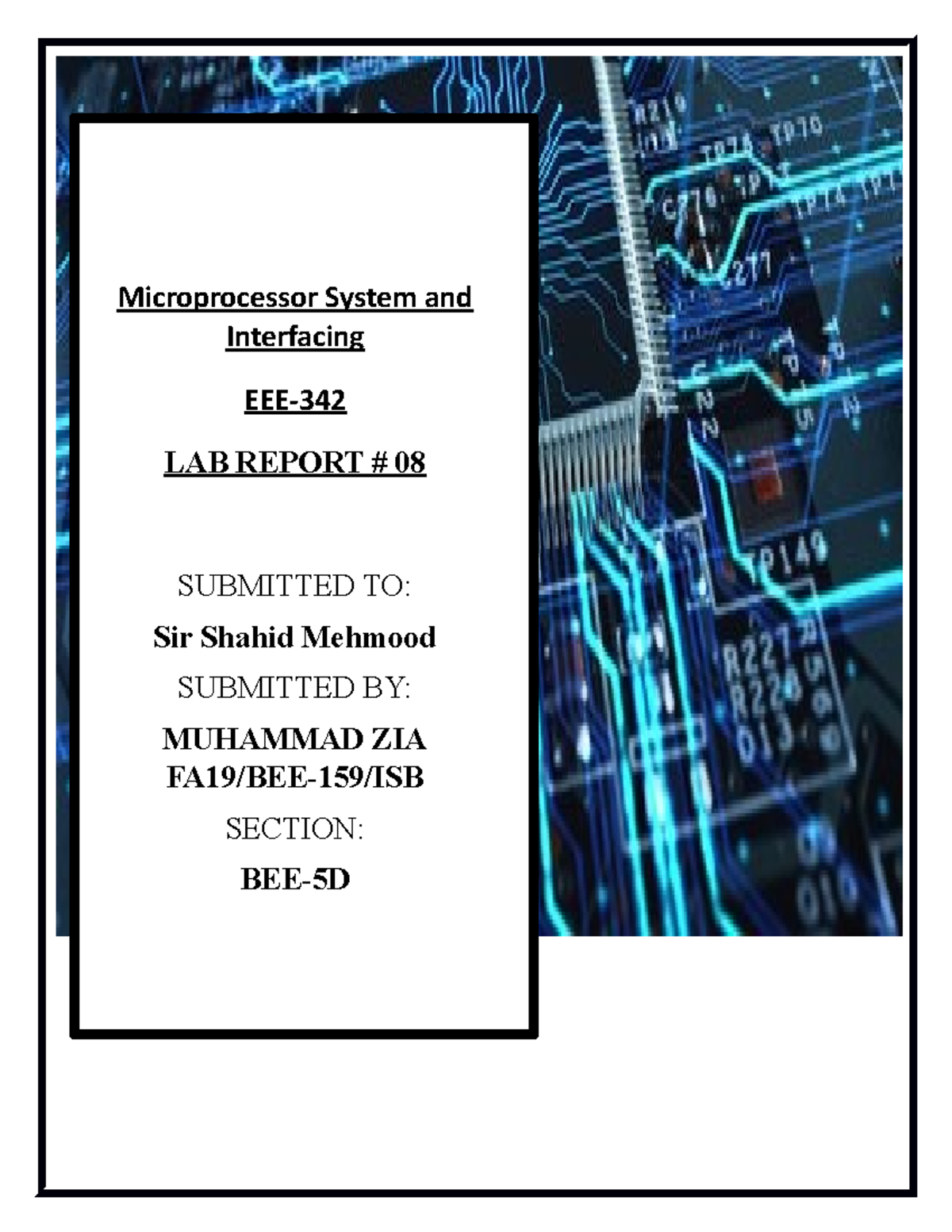MP Muhammad ZIA 159 LAB08 - Microprocessor System and Interfacing EEE- LAB REPORT # 08 SUBMITTED ...
