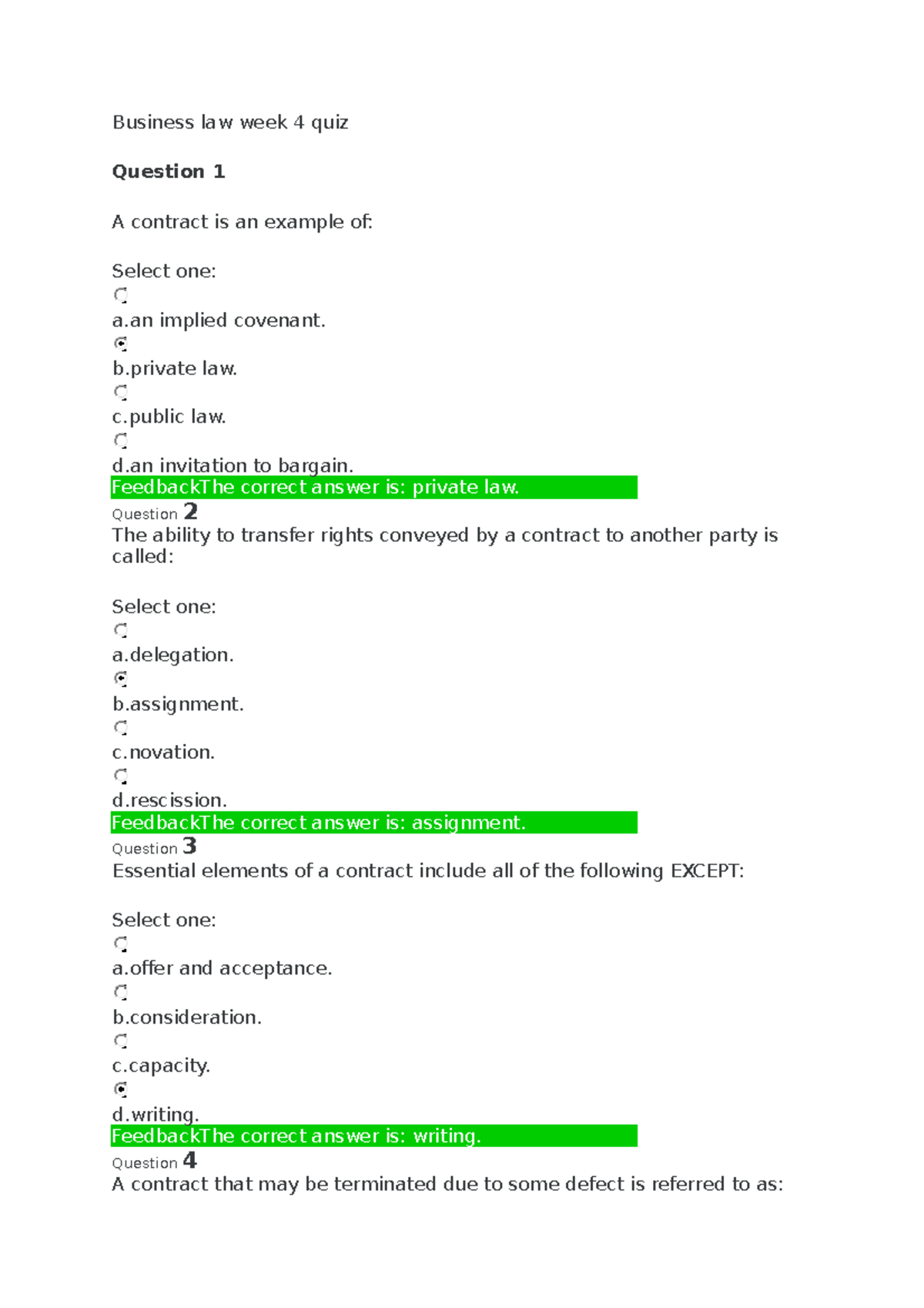 Business law week 4 quiz - Business law week 4 quiz Question 1 A contract is an example of ...