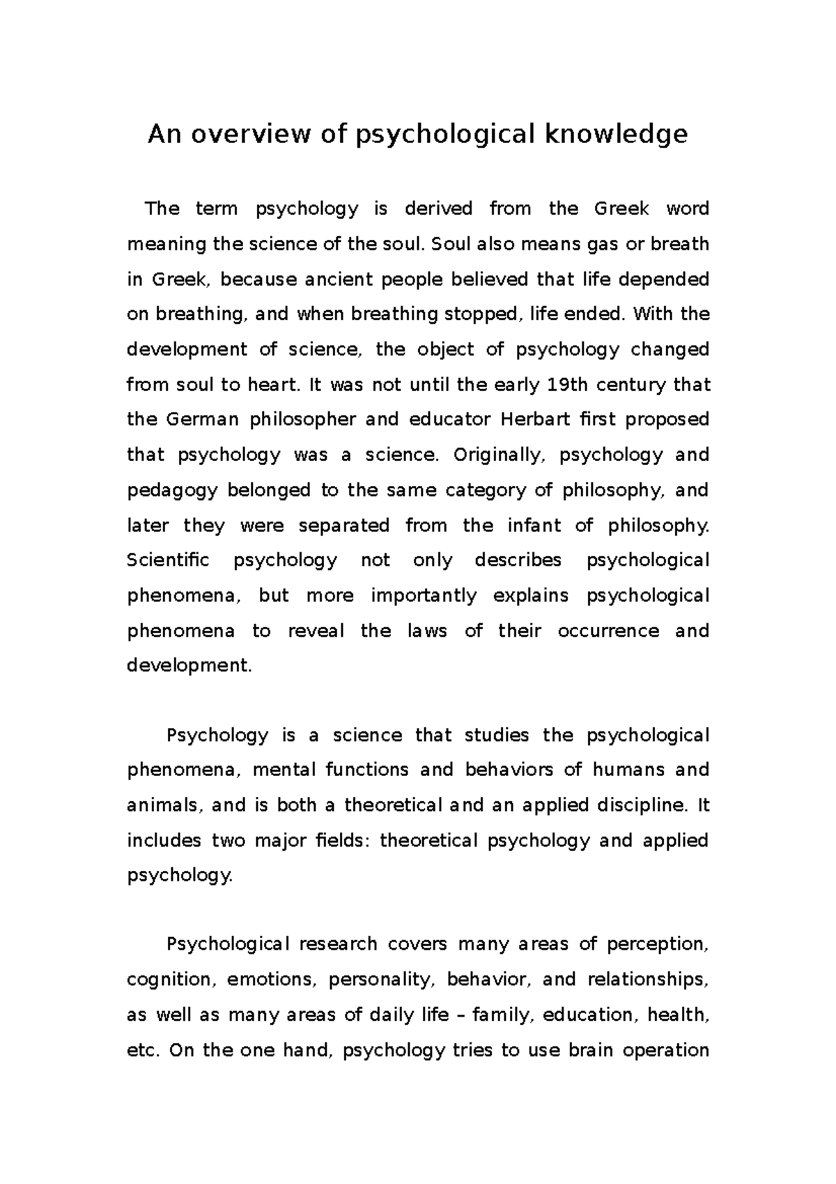 An overview of psychological knowledge - Soul also means gas or breath in Greek, because ancient ...