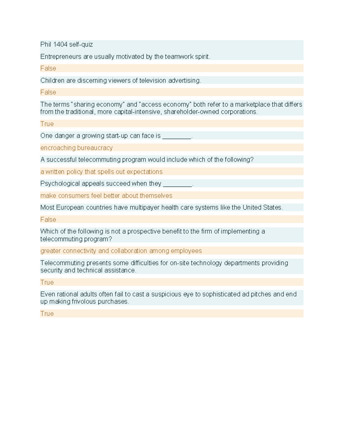 Phil 1404 self quiz - Phil 1404 self-quiz Entrepreneurs are usually motivated by the teamwork ...