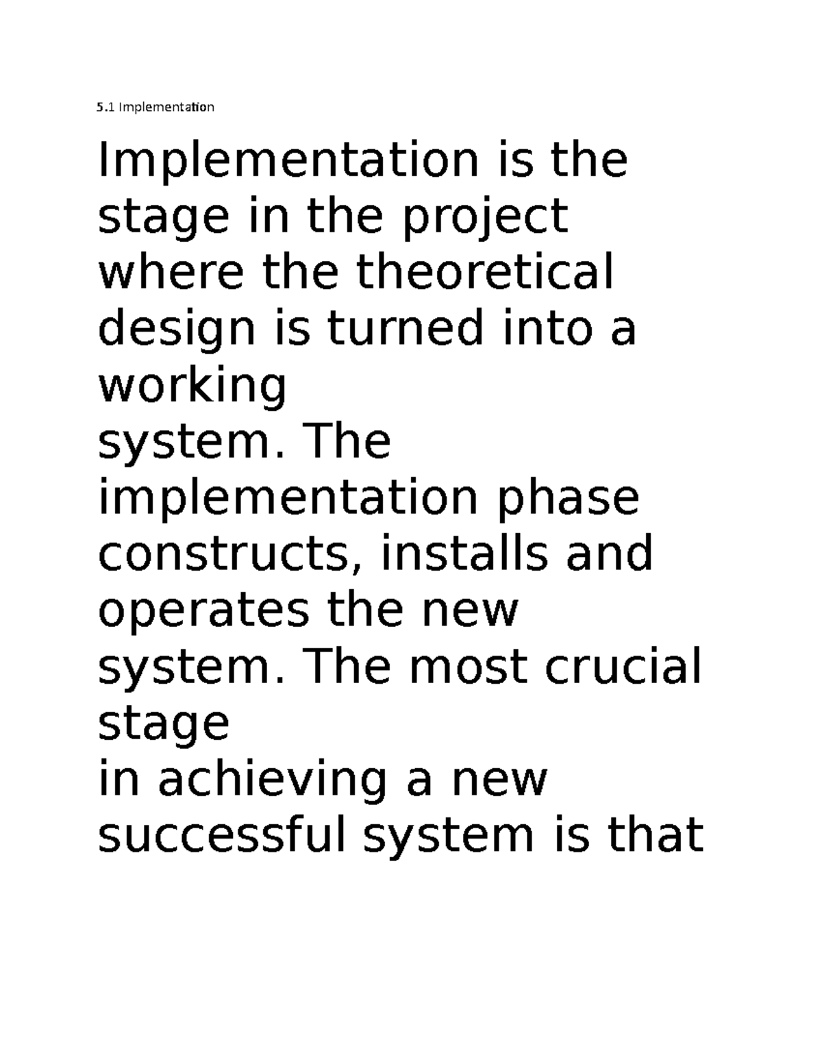 5 - Student - 5 Implementation Implementation is the stage in the ...
