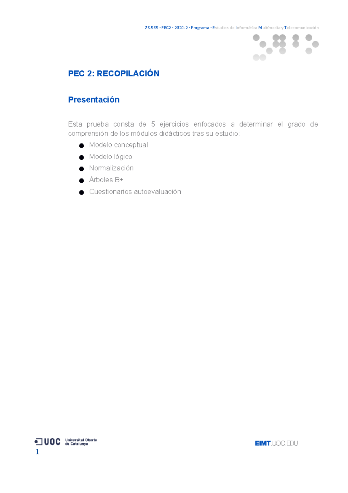 75585 20202 PEC2 Enunciado - PEC 2: RECOPILACIÓN Presentación Esta prueba consta de 5 ejercicios ...