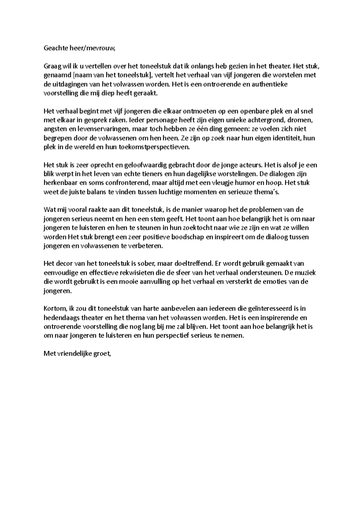 Brief toneel - Geachte heer/mevrouw, Graag wil ik u vertellen over het ...