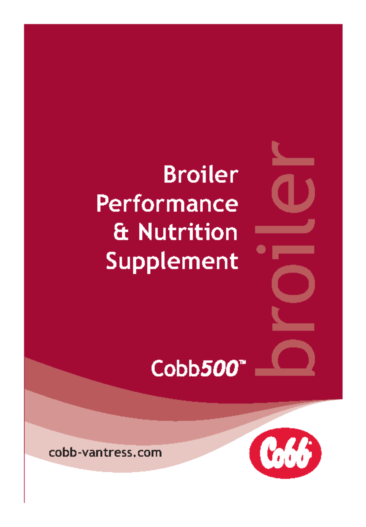 Cobb500 broiler performance nutrition supplement (english) - broiler ...