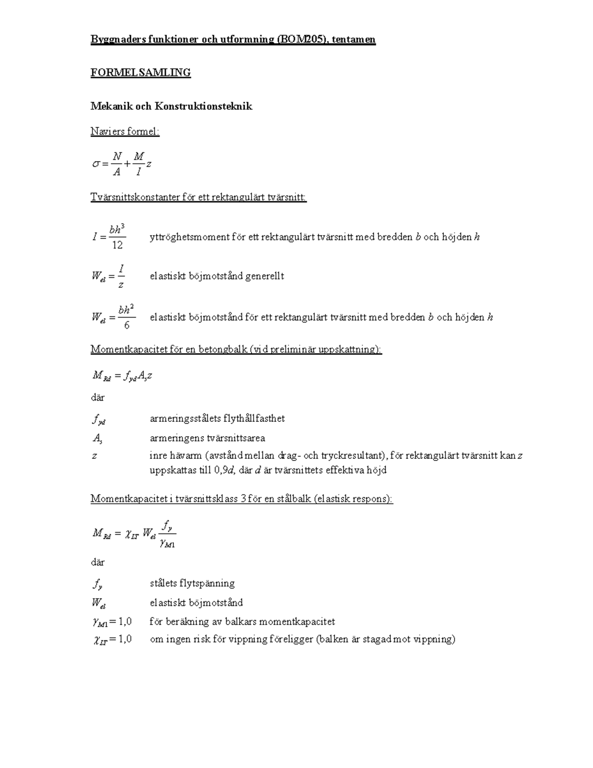 Formelsamling Bom205 - FORMELSAMLING Mekanik och Konstruktionsteknik Naviers formel: z I M A N ...