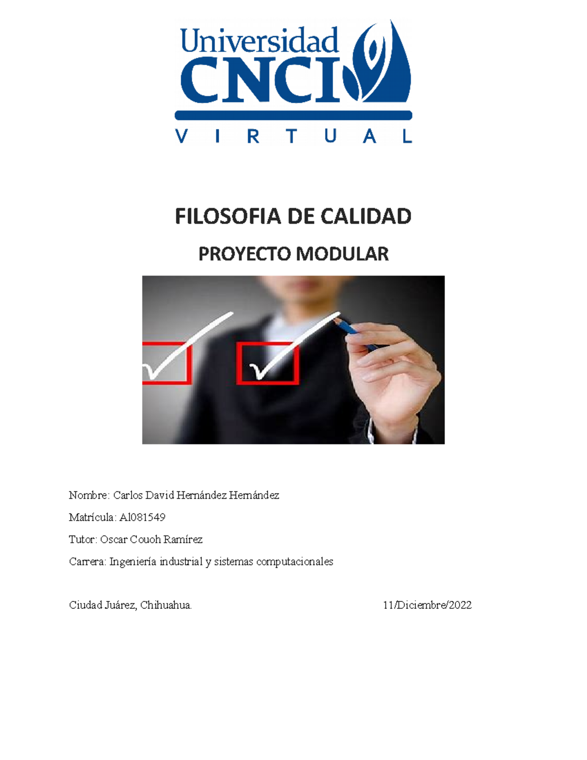 Proyecto Modular Filosfia DE Calidad - FILOSOFIA DE CALIDAD PROYECTO MODULAR Nombre: Carlos ...