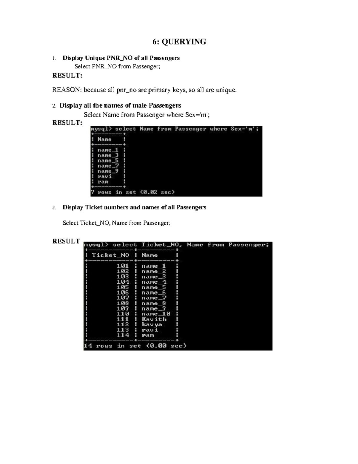 DBMS LAB-part2 - Lab Material - 6: QUERYING 1. Display Unique PNR_NO of all Passengers Select ...