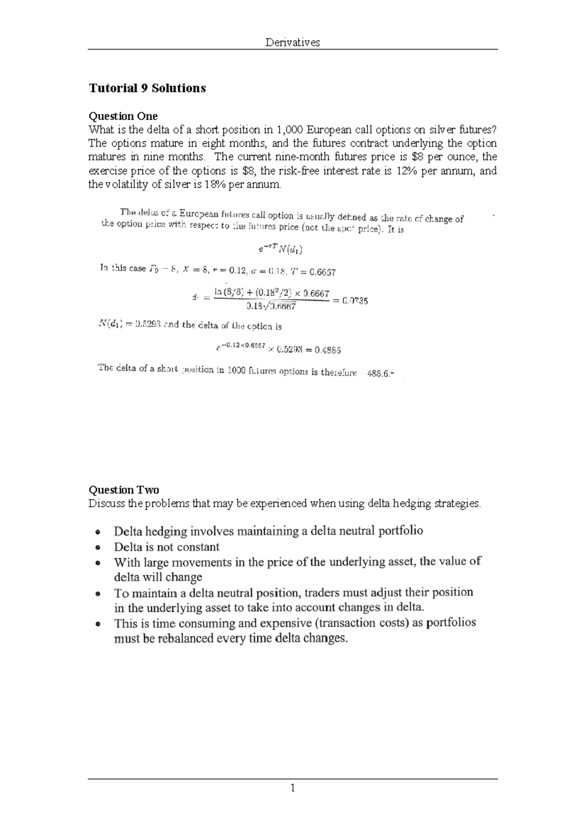 Tutorial 9 Solutions(1) - Derivatives Tutorial 9 Solutions Question One What is the delta of a ...