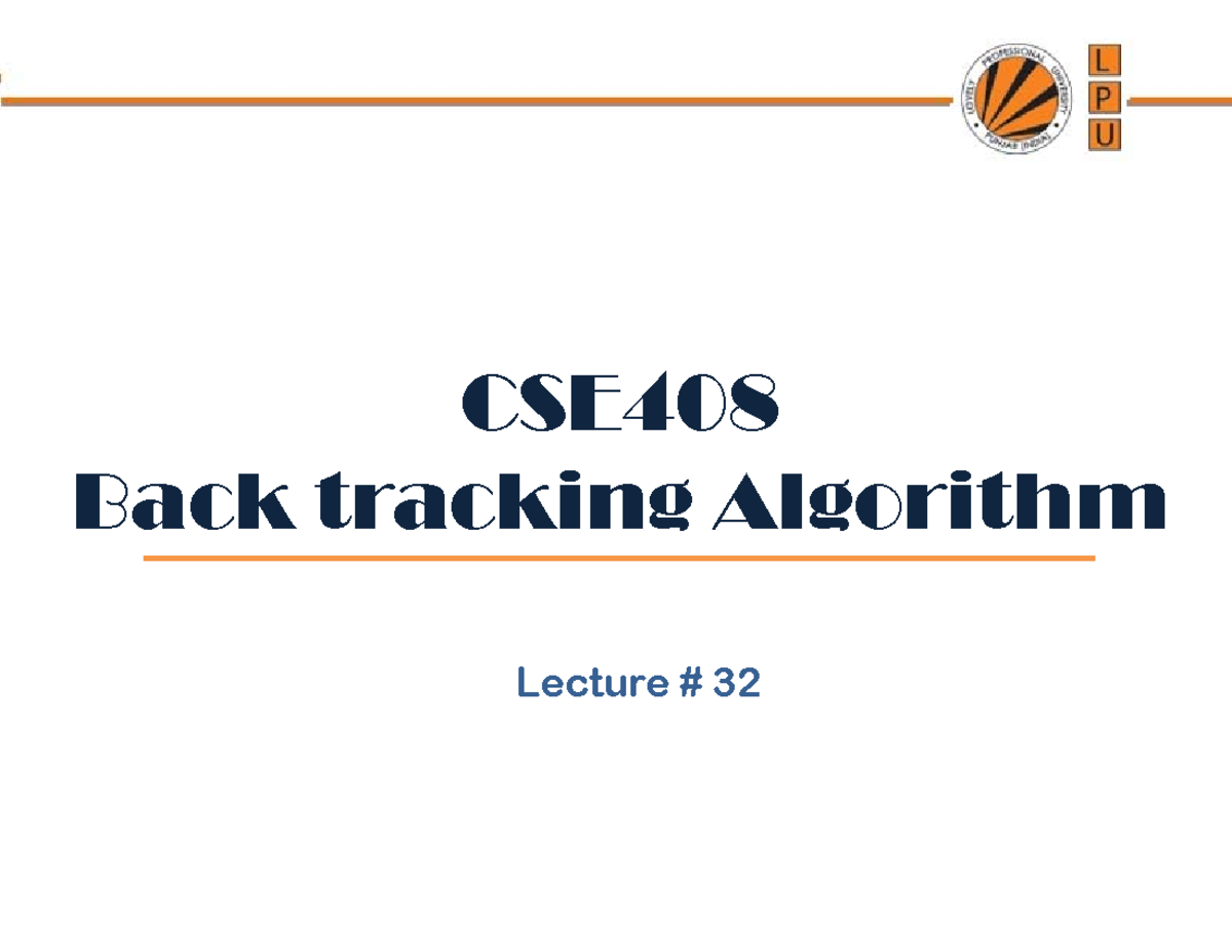 Lecture 32(Back trackning algorithms) - CSE Back tracking Algorithm Lecture # 32 Backtracking ...