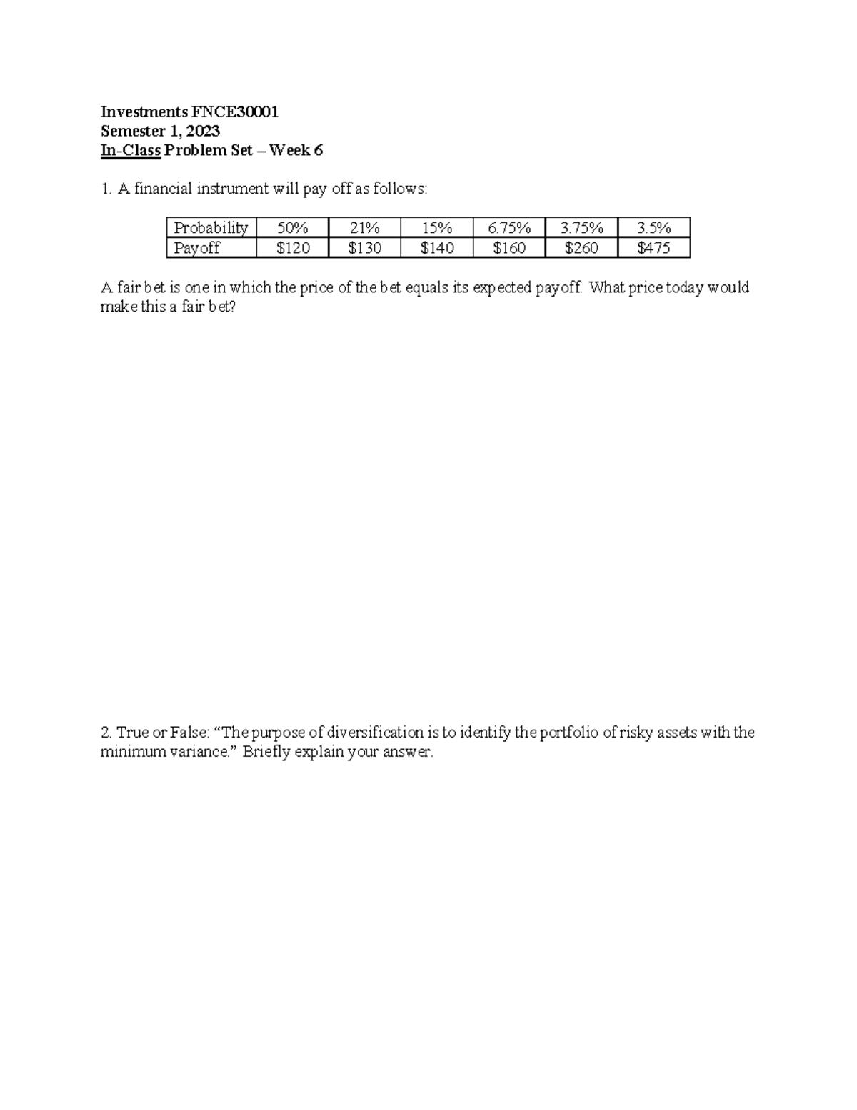 Problem Set Week 6 - In Class - Investments FNCE Semester 1, 2023 In-Class Problem Set – Week 6 ...
