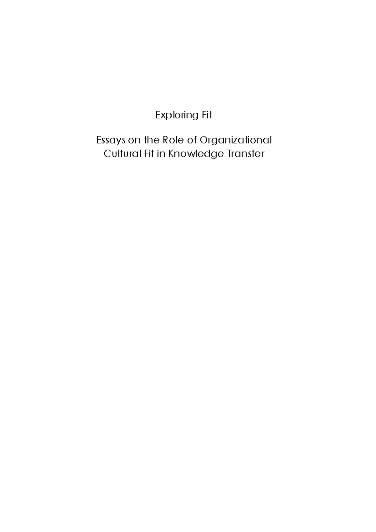 Essays on the Role of Organizational Cultural Fit in Knowledge Transfer ...