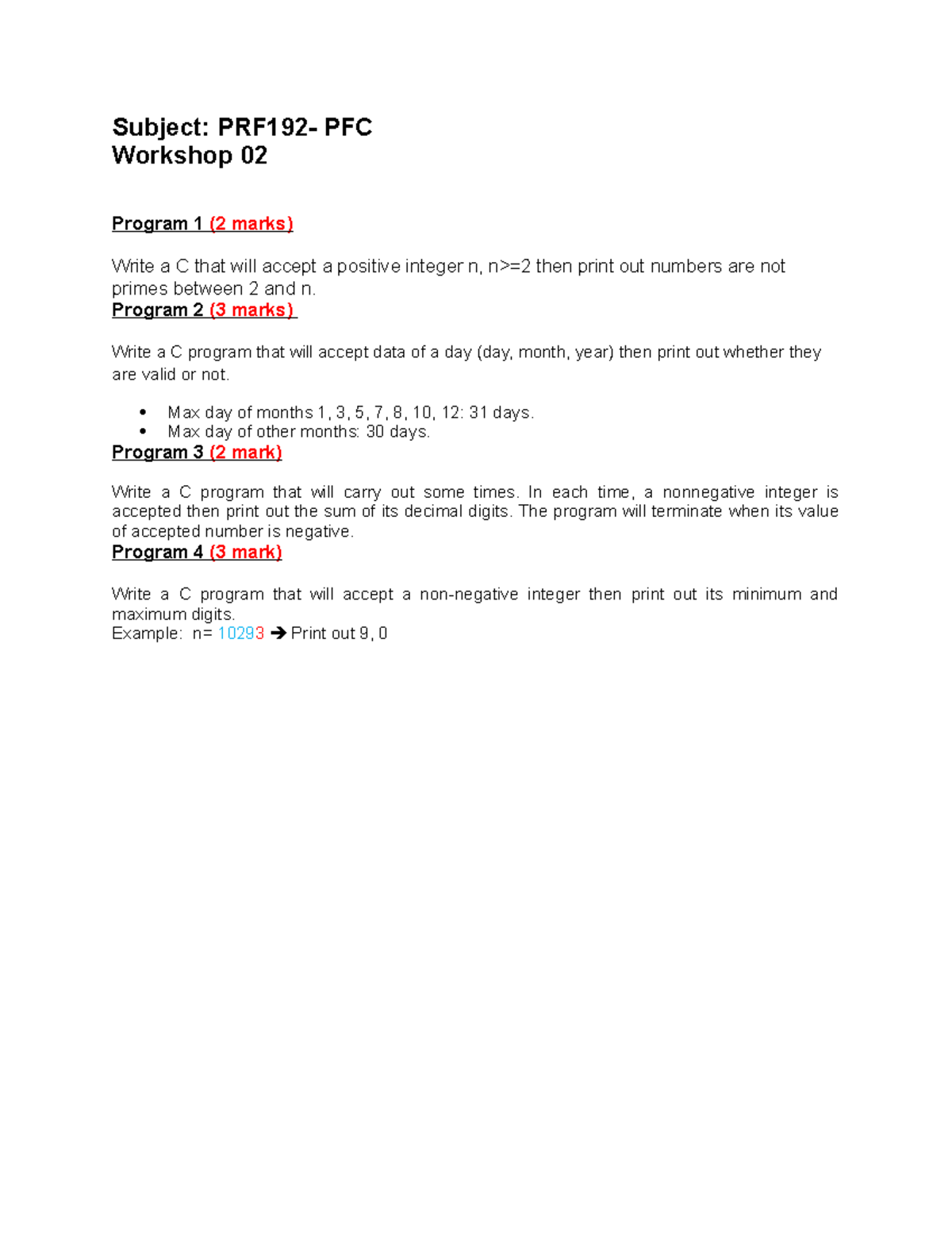 Workshop 02-Lab - practice - Subject: PRF192- PFC Workshop 02 Program 1 (2 marks) Write a C that ...